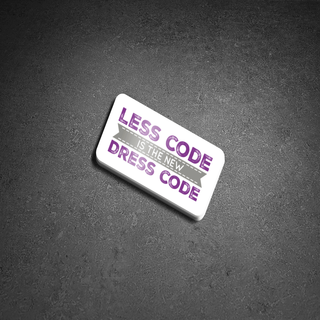 Less code is the new dress code
