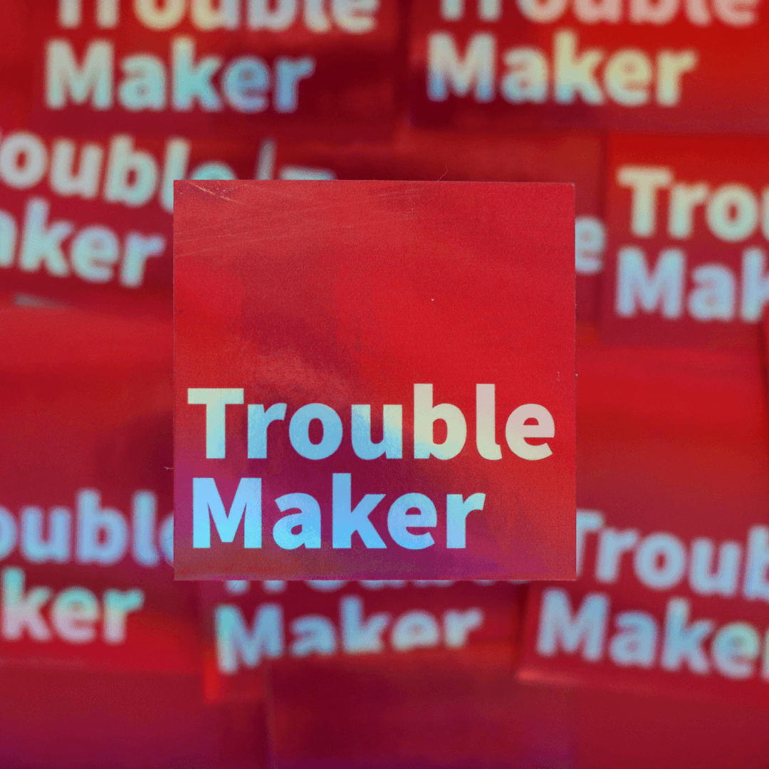 Trouble Maker