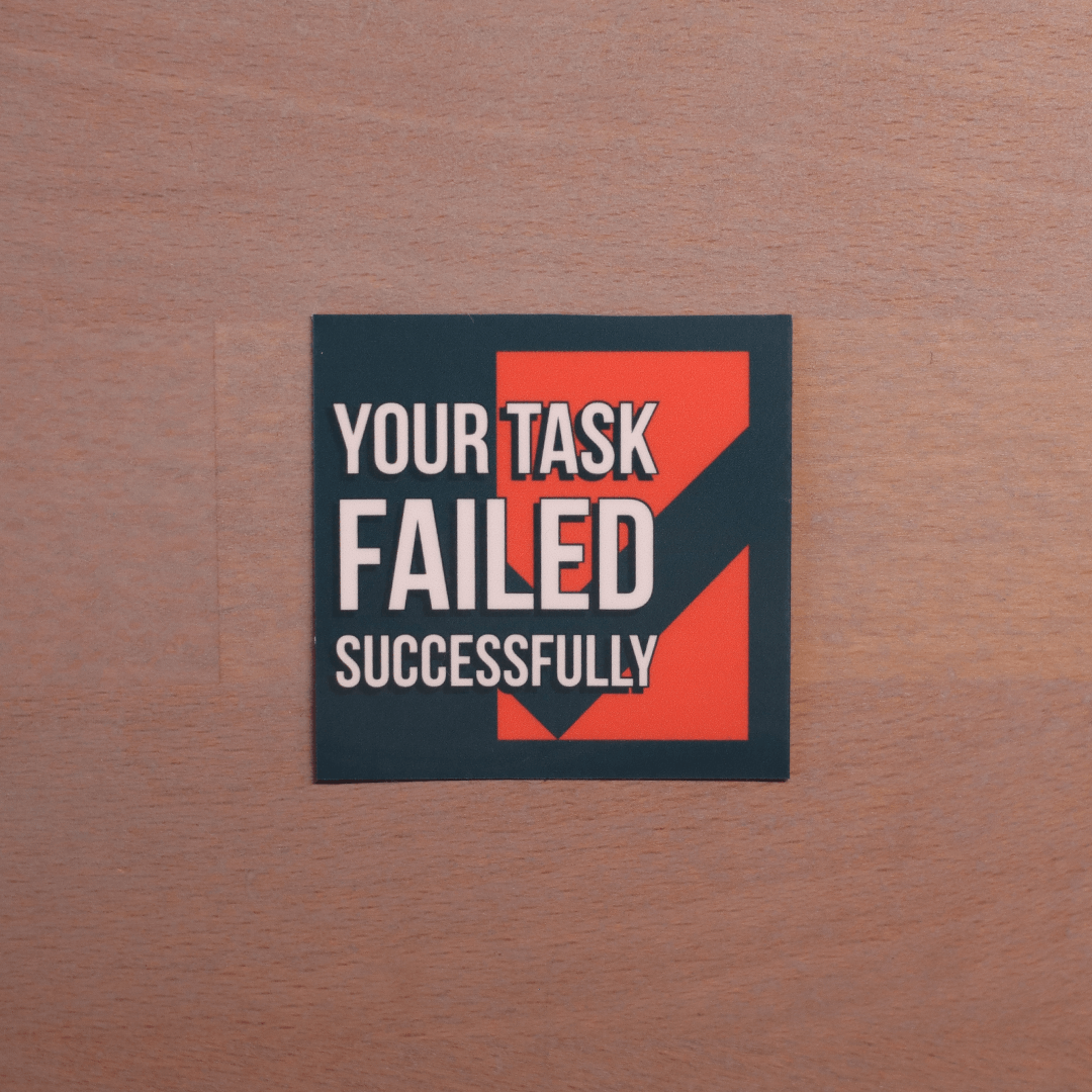 Your task failed successfully